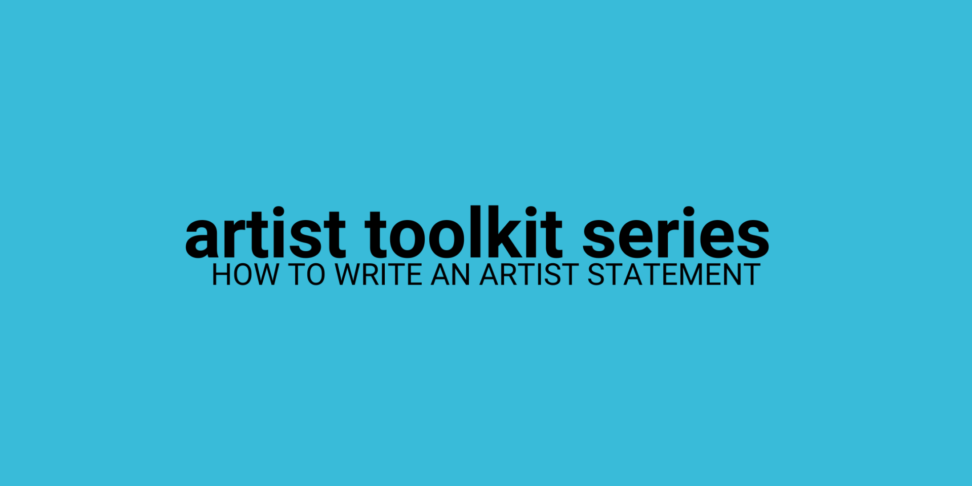 Artist Toolkit: How to Write an Artist Statement - Arts Council Wood ...